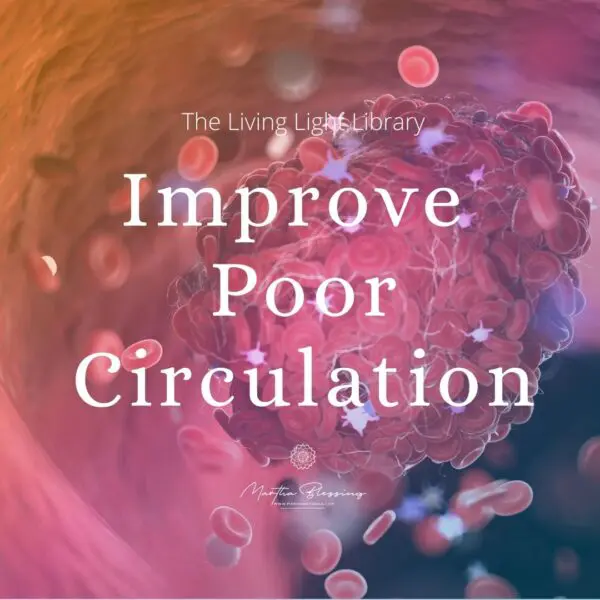 Improve Poor Circulation - Martha Blessing